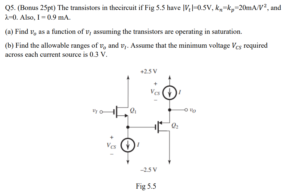 Solved Q5. (Bonus 25pt) The transistors in thecircuit if Fig | Chegg.com