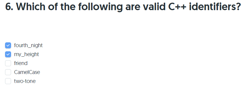 Solved 6. Which of the following are valid C++ identifiers? | Chegg.com