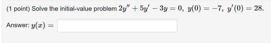 Solved (1 ﻿point) ﻿Solve the initial-value problem | Chegg.com