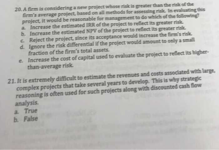 Solved 20. A firm is considering a new project whose risk is | Chegg.com