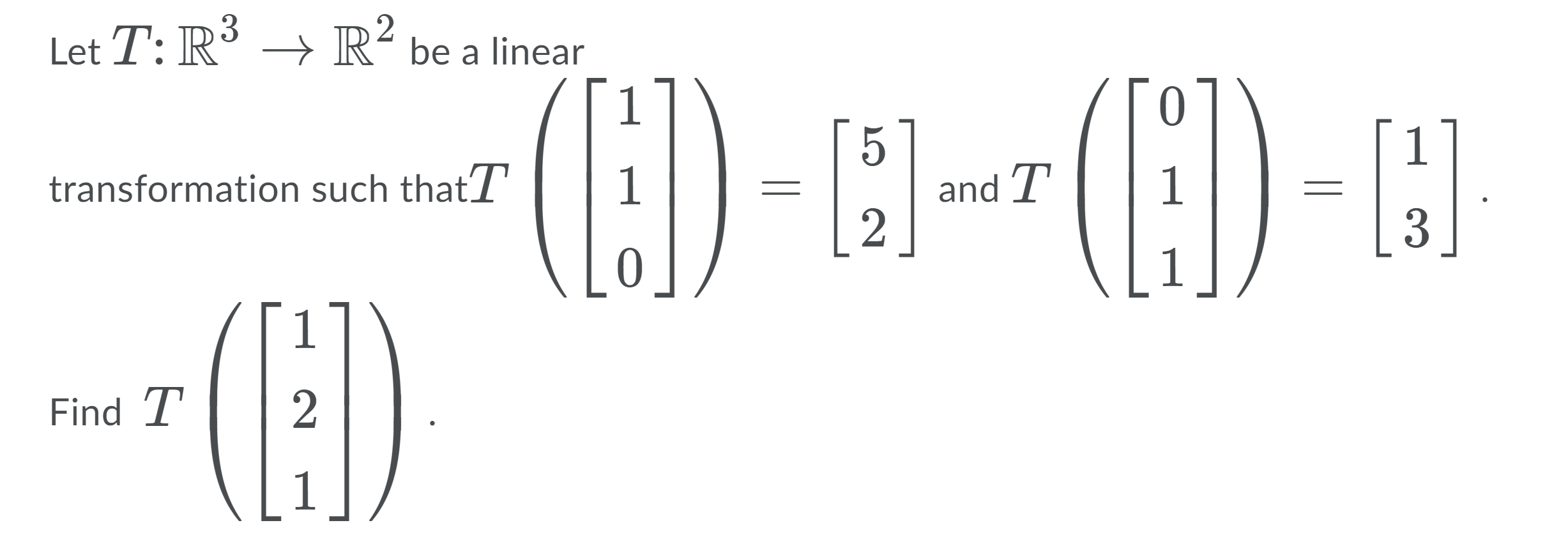 Solved Let T: R3 + R2 be a linear transformation such thatT | Chegg.com