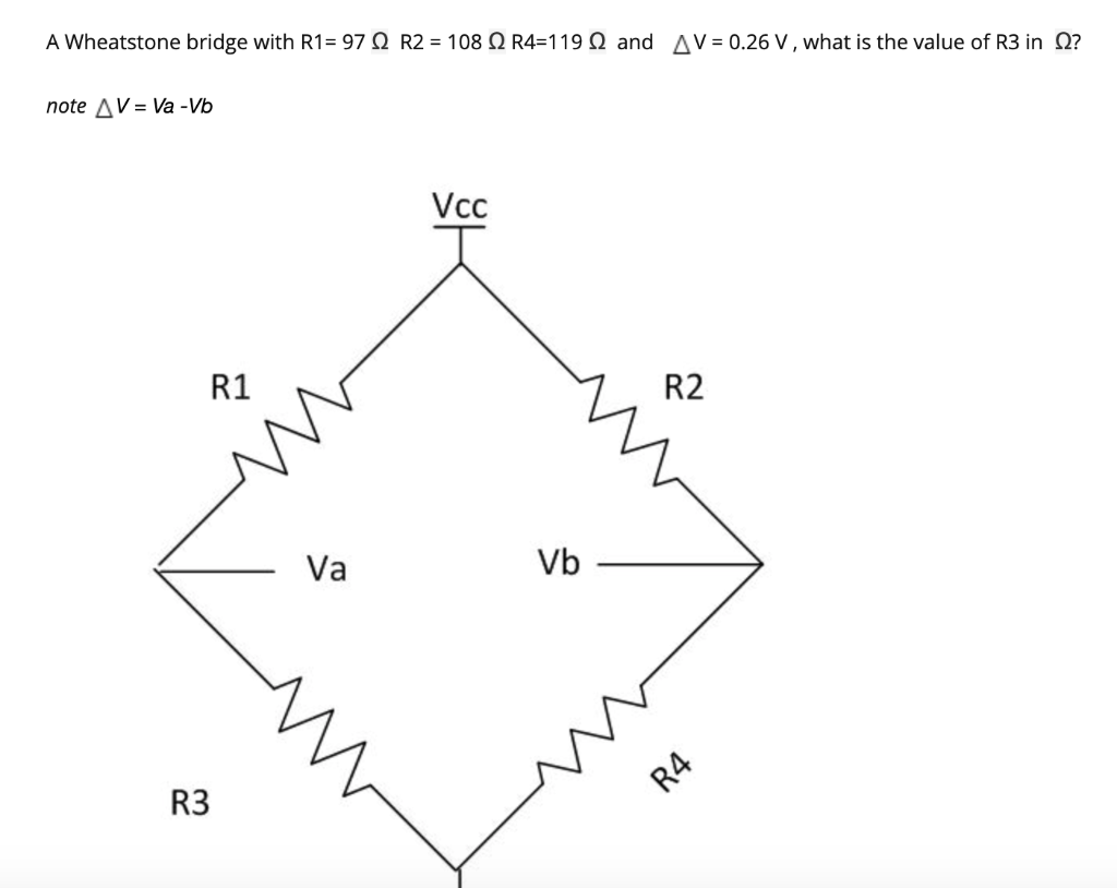 Solved A Wheatstone bridge with R1= 97 12 R2 = 108 2 R4=119 | Chegg.com