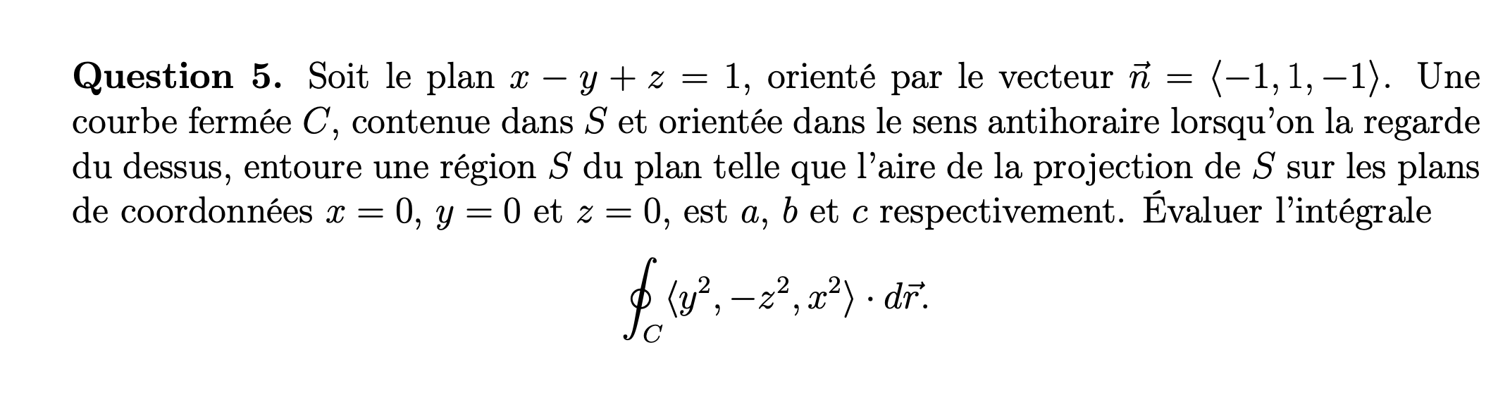 Question 5. ﻿Soit le plan x-y+z=1, ﻿orienté ﻿par le | Chegg.com