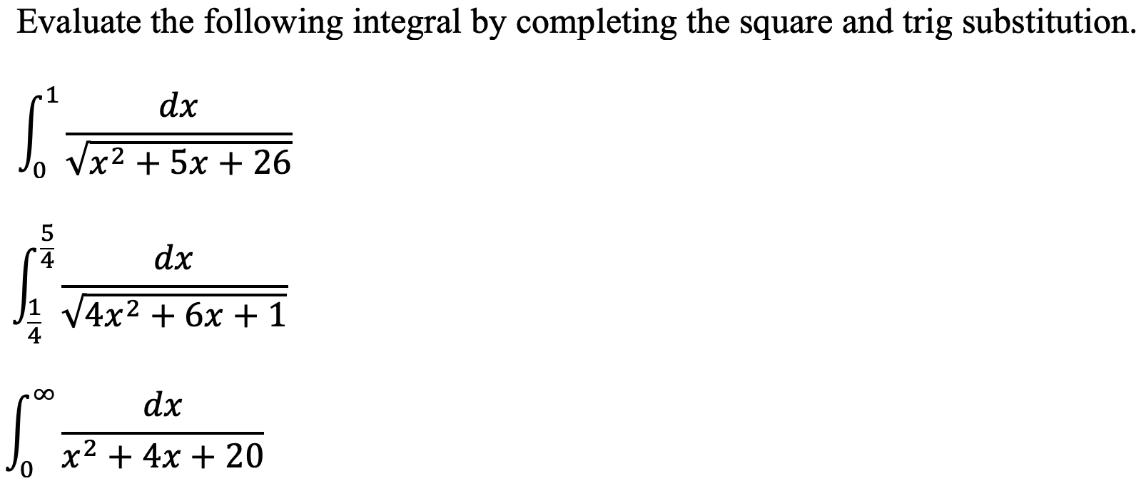 Solved Evaluate the following integral by completing the | Chegg.com