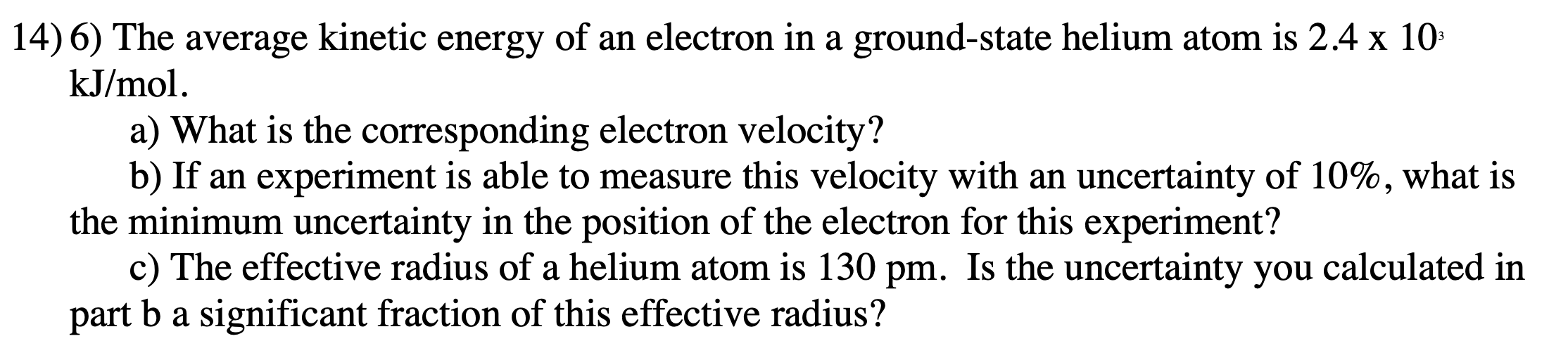 Solved 14) 6) The average kinetic energy of an electron in a | Chegg.com