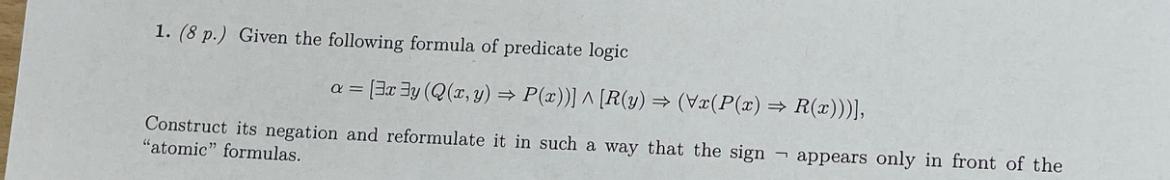 Solved 1. (8 p.) Given the following formula of predicate | Chegg.com