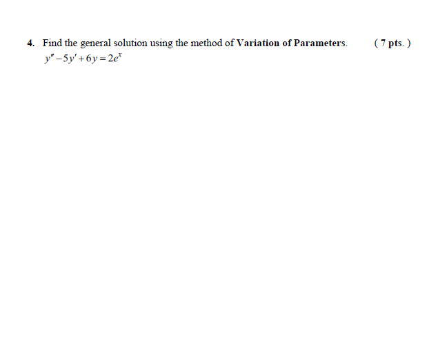 Solved 4. Find the general solution using the method of | Chegg.com