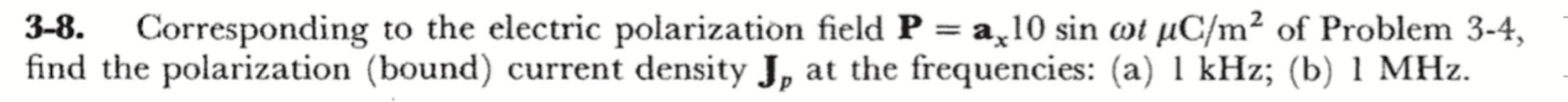 Solved 3-8. Corresponding to the electric polarization field | Chegg.com