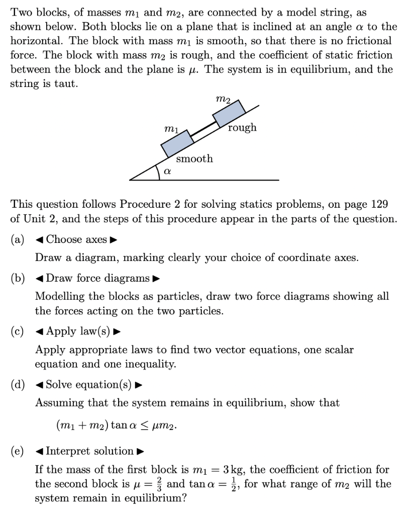 Solved Two blocks, of masses m1 and m2, are connected by a | Chegg.com