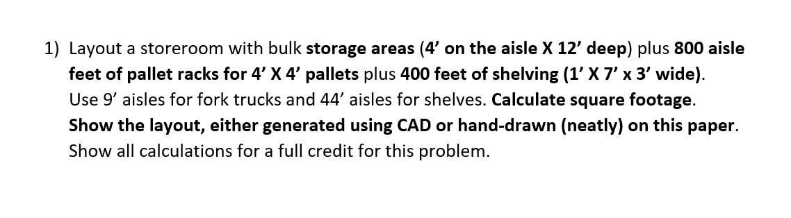 Solved 1) Layout a storeroom with bulk storage areas (4' on | Chegg.com