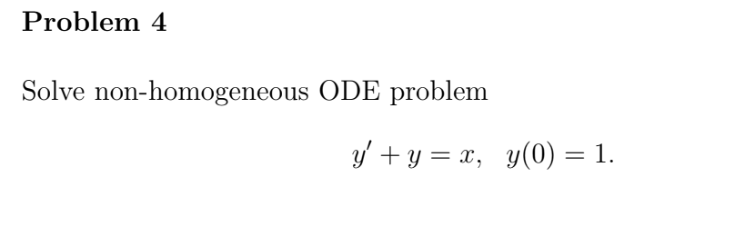 Solved Solve Non Homogeneous Ode Problem Y′yxy01 