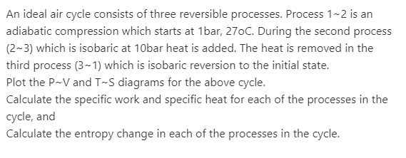Solved An ideal air cycle consists of three reversible | Chegg.com