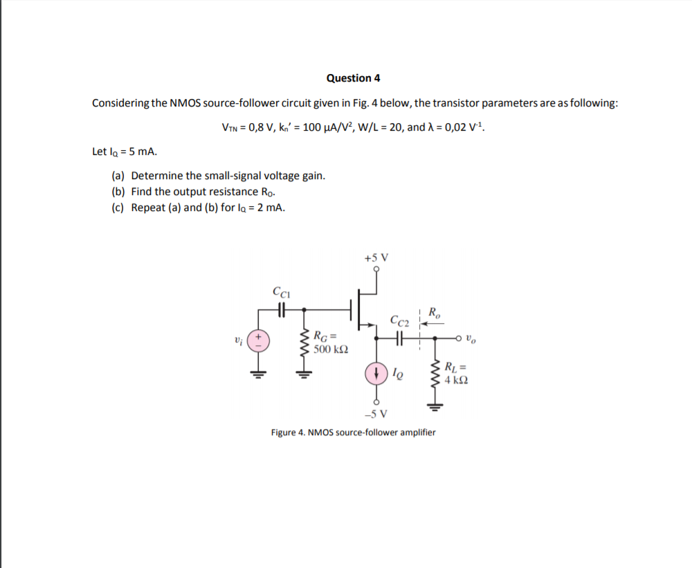 Solved Question 4 Considering the NMOS source-follower | Chegg.com