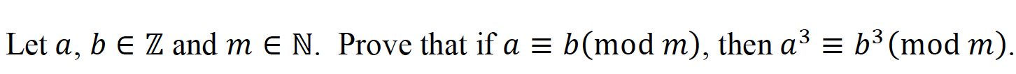 Solved Let a,b∈Z and m∈N. Prove that if a≡b(modm), then | Chegg.com