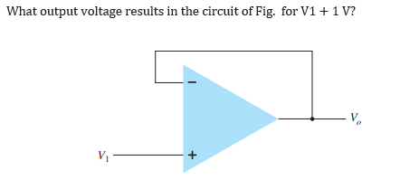 Solved What output voltage results in the circuit of Fig. | Chegg.com