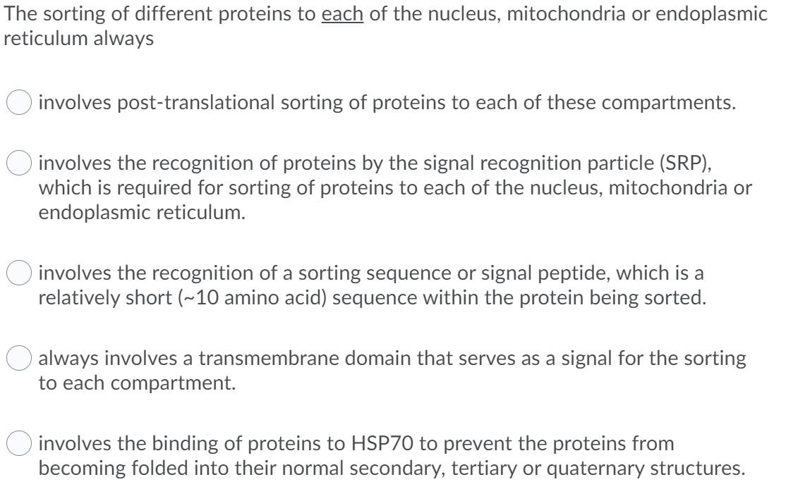 Solved The sorting of different proteins to each of the | Chegg.com