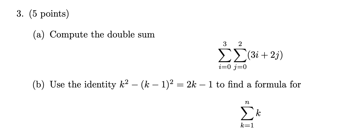 Solved (5 points) (a) Compute the double sum | Chegg.com
