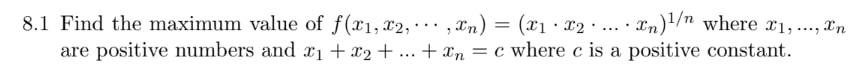 Solved Find the maximum value of f(x1, ﻿x2, · · · , | Chegg.com