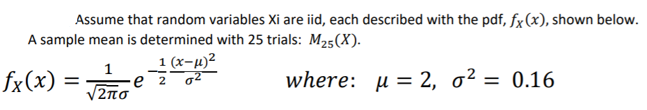 Solved Assume that random variables Xi are iid, each | Chegg.com