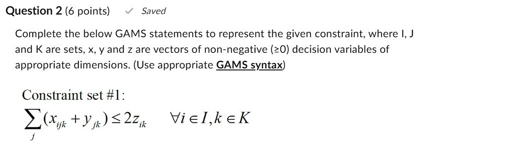 Question 2 (6 ﻿points)Complete the below GAMS | Chegg.com