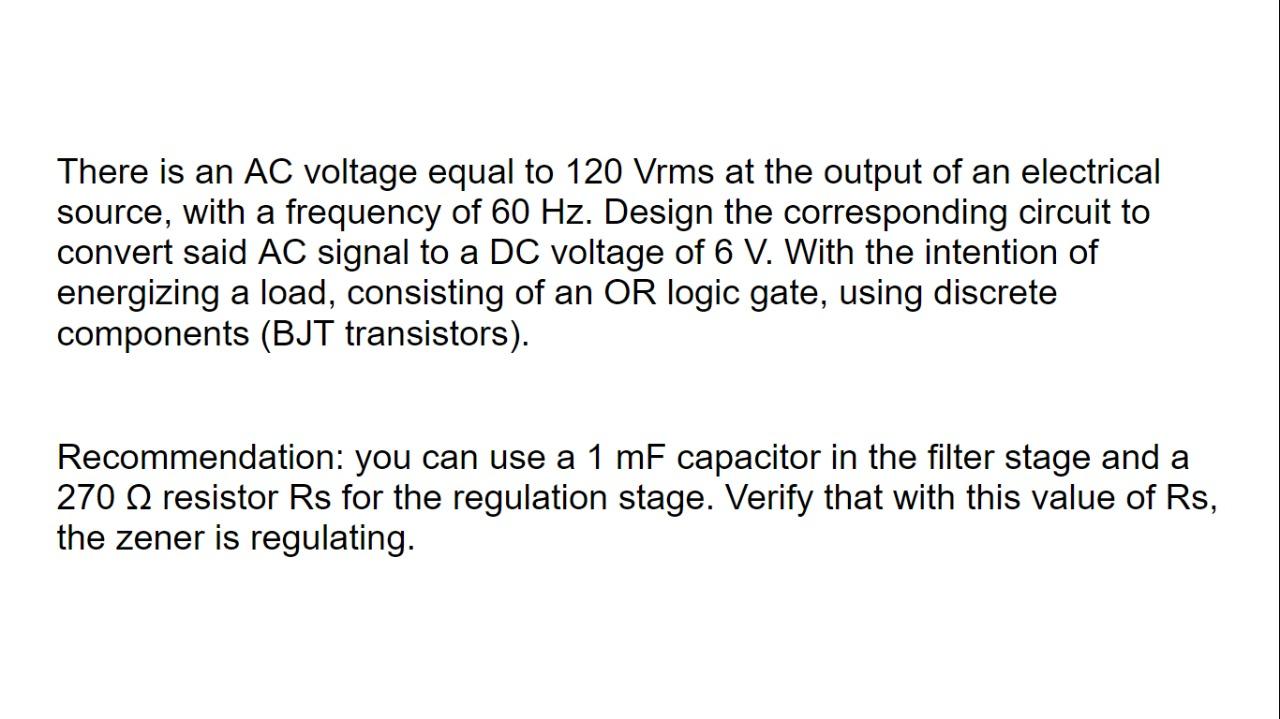 Solved There is an AC voltage equal to 120 Vrms at the | Chegg.com