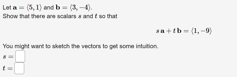 Solved Let a= 5,1 and b= 3,−4 . Show that there are scalars | Chegg.com