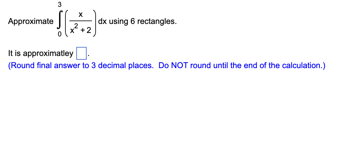Approximate ∫03(x2+2x)dx using 6 rectangles. It is | Chegg.com