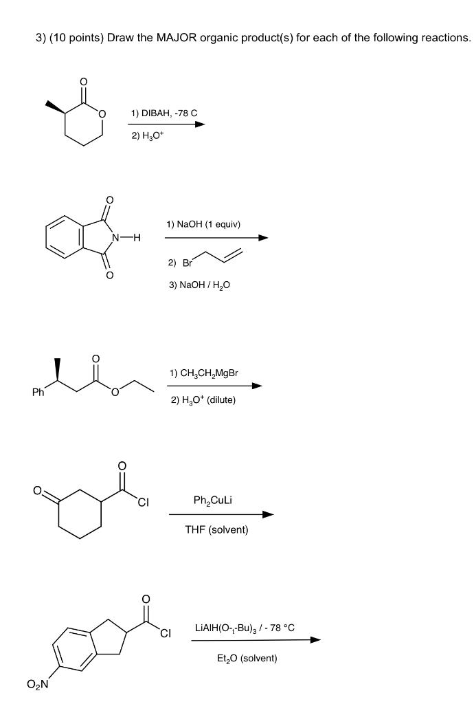 Solved 3) (10 points) Draw the MAJOR organic product(s) for | Chegg.com Solved 3) (10 points) Draw the MAJOR organic product(s) for | Chegg.com