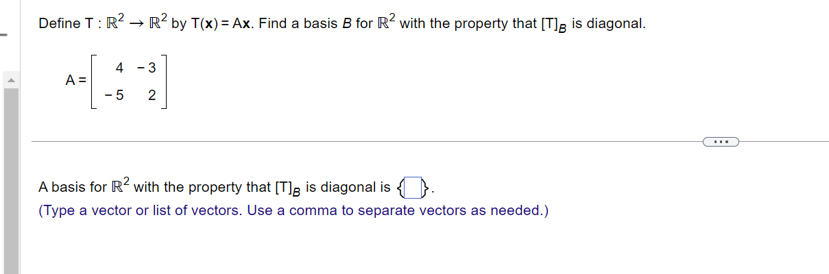 Solved Define T:R2→R2 by T(x)=Ax. Find a basis B for R2 with | Chegg.com
