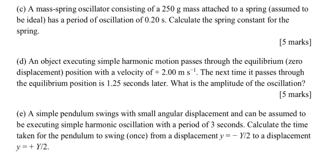 Solved (c) A mass-spring oscillator consisting of a 250 g | Chegg.com