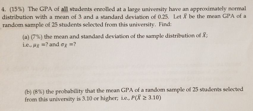 Solved 4. (15%) The GPA of all students enrolled at a large | Chegg.com