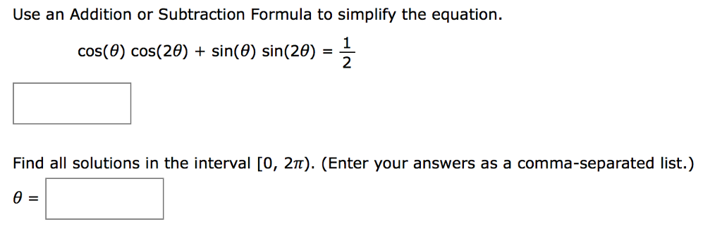 Solved Use an Addition or Subtraction Formula to simplify | Chegg.com
