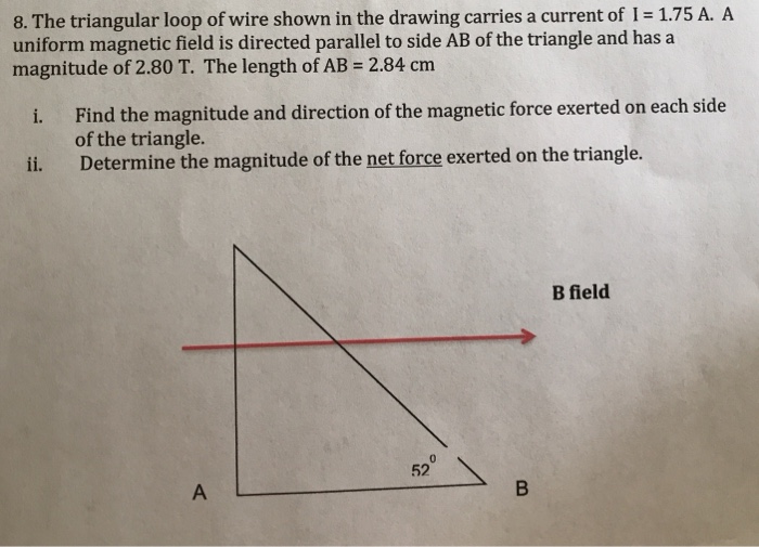 Solved 8 The triangular loop of wire shown in the drawing | Chegg.com