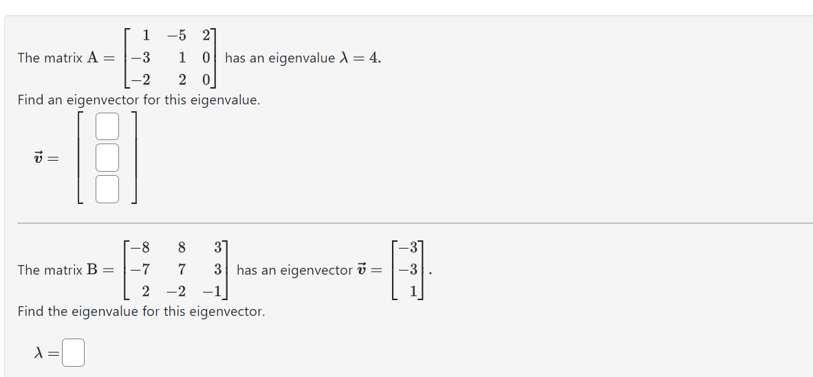 Solved The matrix A=⎣⎡1−3−2−512200⎦⎤ has an eigenvalue λ=4. | Chegg.com