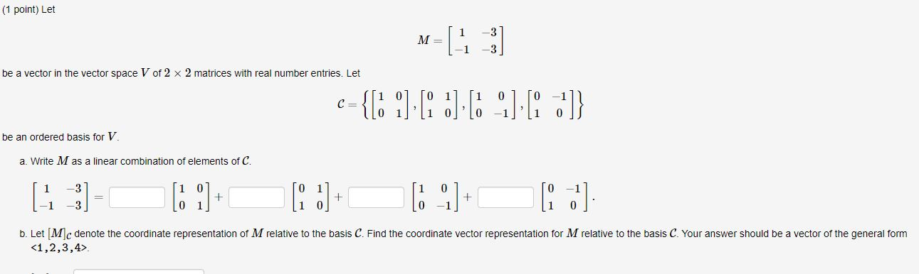 Solved (1 point) Let be a vector in the vector space V of 2 | Chegg.com
