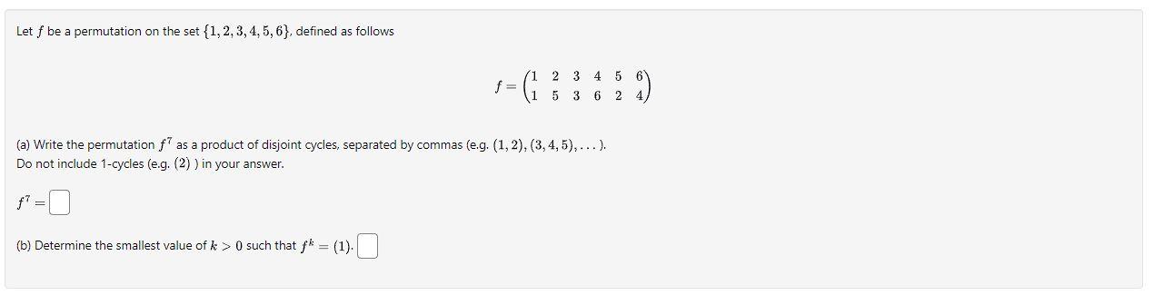 Solved Let f be a permutation on the set {1,2,3,4,5,6}, | Chegg.com