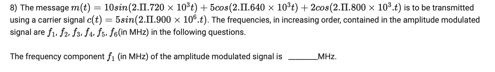 Solved 9)The frequency component f2f2 (in MHz) of the | Chegg.com