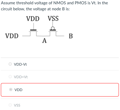 Solved Assume threshold voltage of NMOS and PMOS is Vt. In | Chegg.com