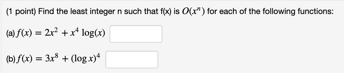 Solved (1 point) Find the least integer n such that f(x) is | Chegg.com
