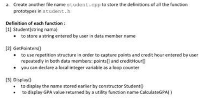 Solved a. Create another file name student.cpp to store the | Chegg.com