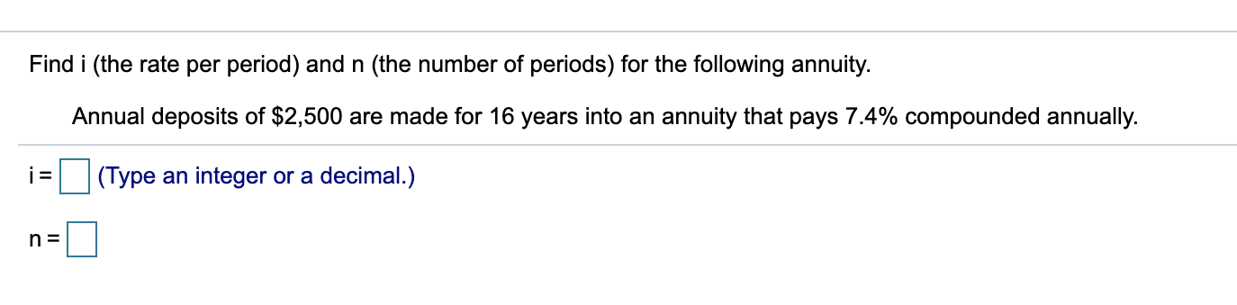 Solved Find i (the rate per period) and n (the number of | Chegg.com