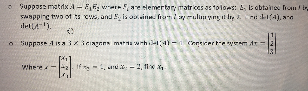 Solved o Suppose matrix A E1 E2 where Ei are elementary | Chegg.com