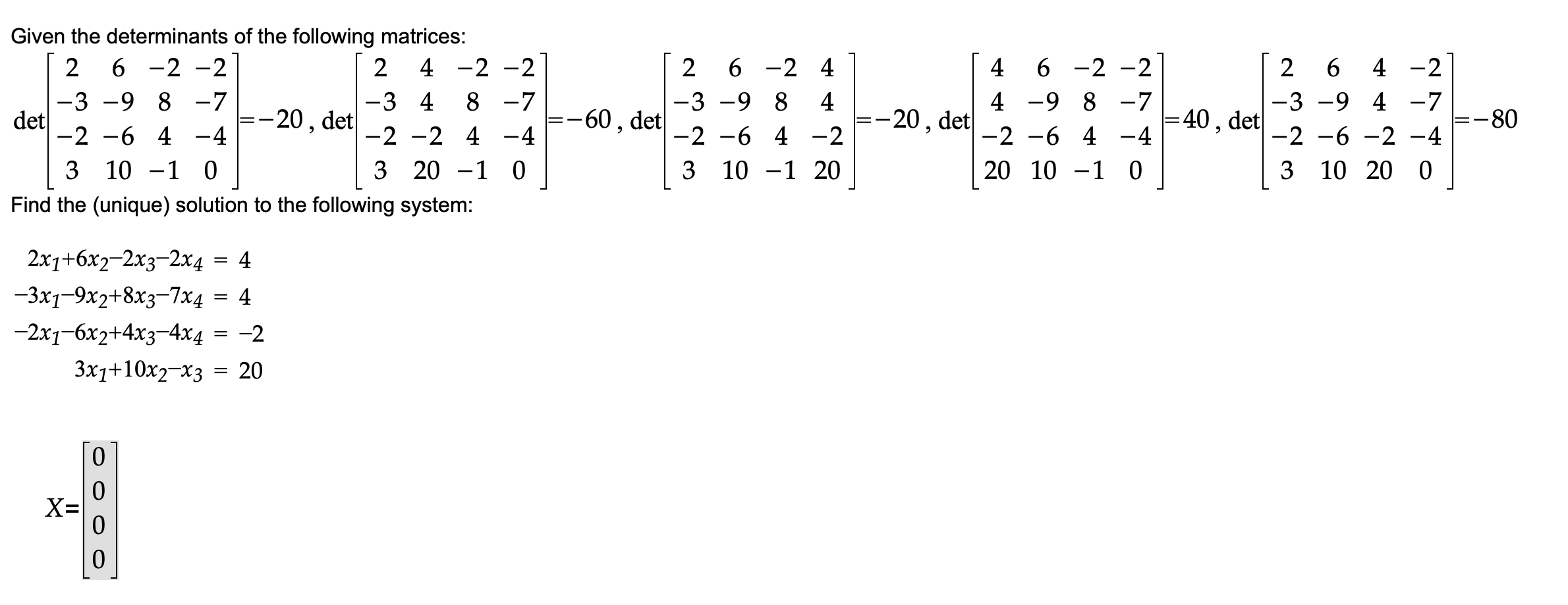 Solved Given the determinants of the following matrices: | Chegg.com