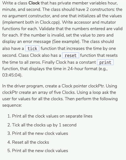 Write a class Clock that has private member variables | Chegg.com