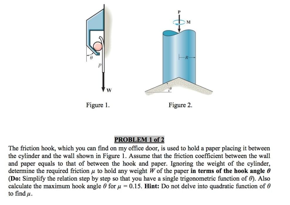 Solved M W Figure 1. Figure 2. PROBLEM 1 of 2 The friction | Chegg.com