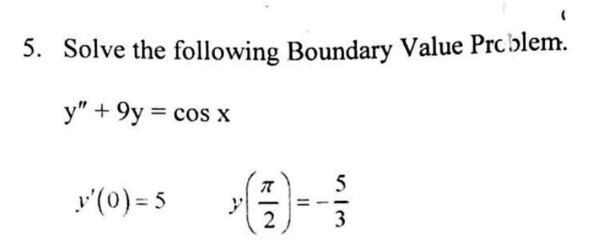 Solved 5. Solve the following Boundary Value Problem. y" +9y | Chegg.com