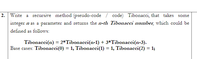 Solved some 2. Write a recursive method (pseudo-code / code) | Chegg.com