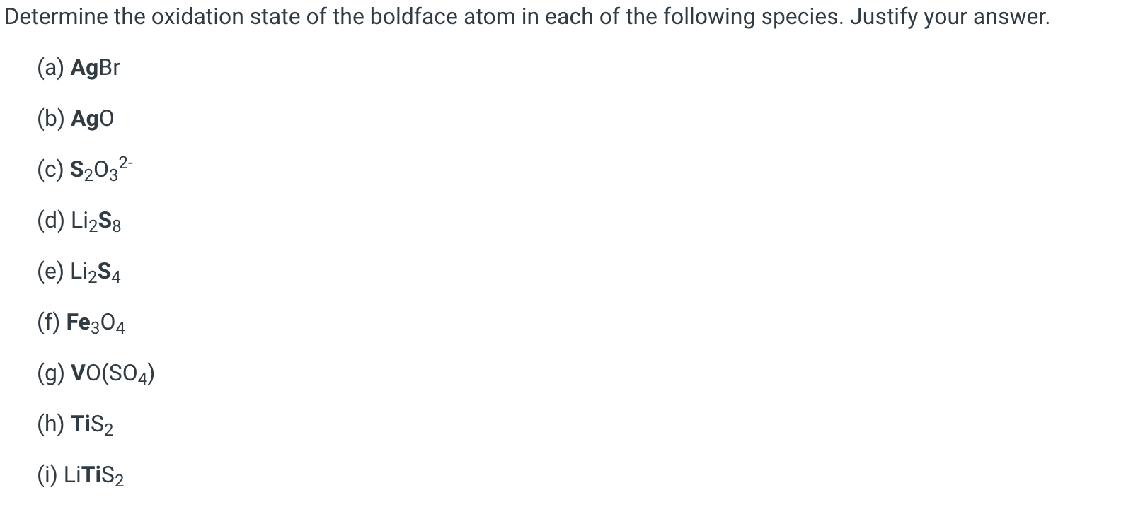 Solved Determine the oxidation state of the boldface atom in | Chegg.com