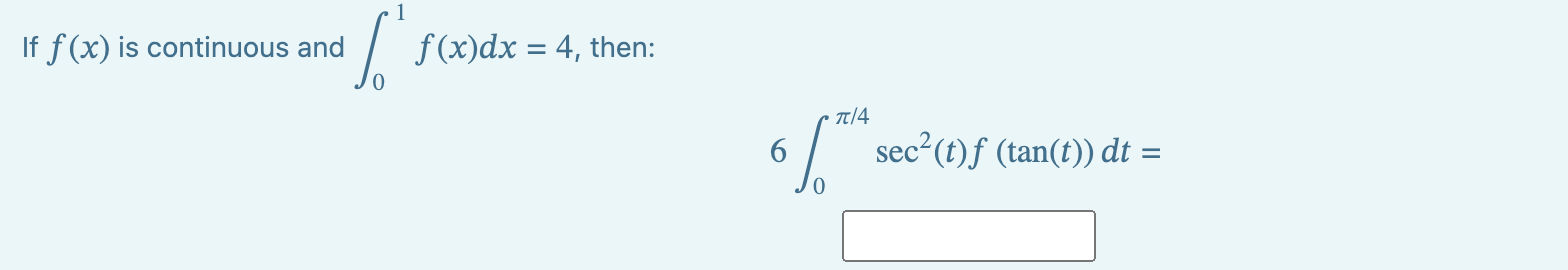 Solved If f(x) is continuous and ∫01f(x)dx=4, then: | Chegg.com