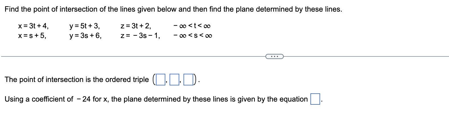 Solved Find the point of intersection of the lines given | Chegg.com